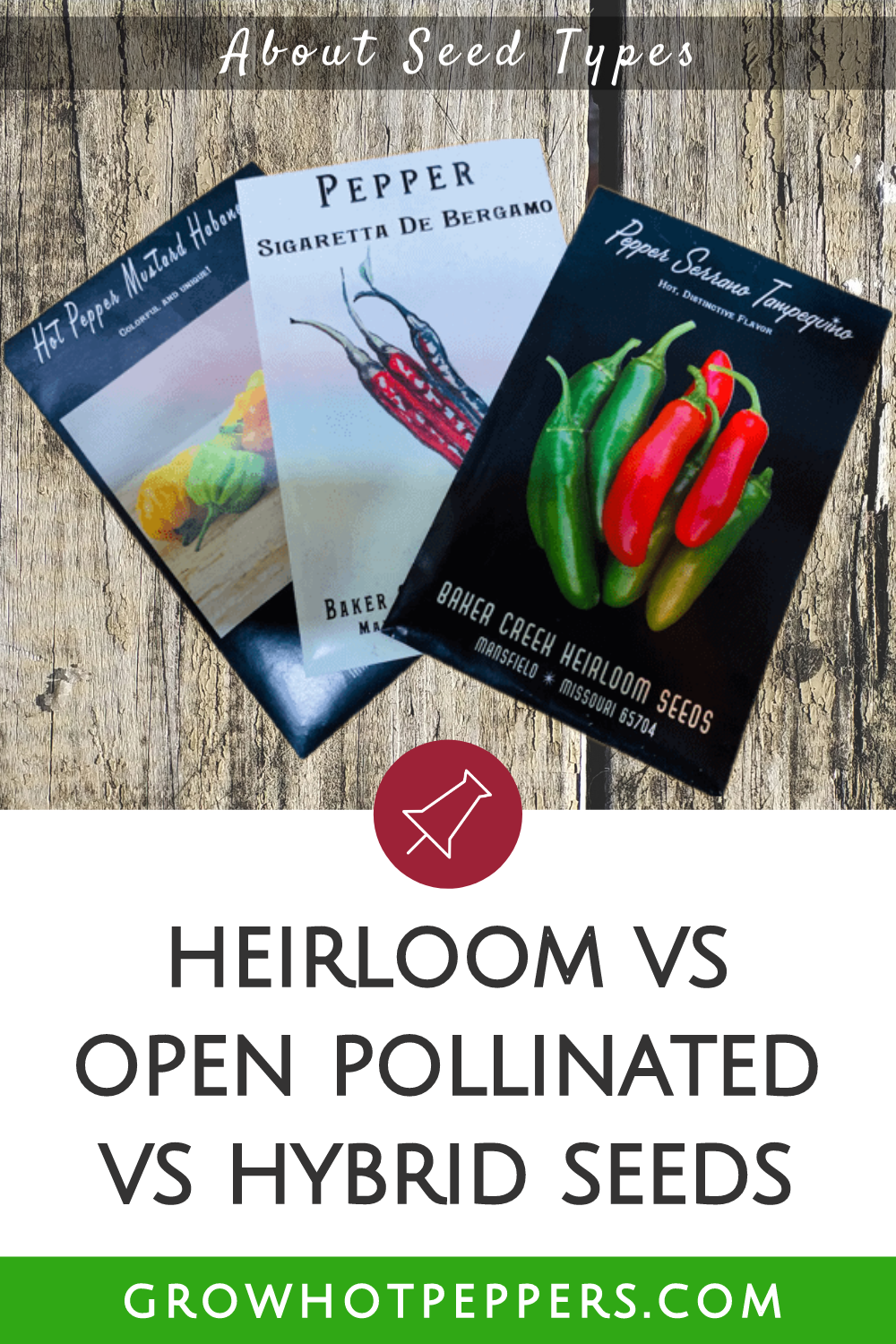Heirloom Vs Open Pollinated Vs Hybrid Seeds - Grow Hot Peppers